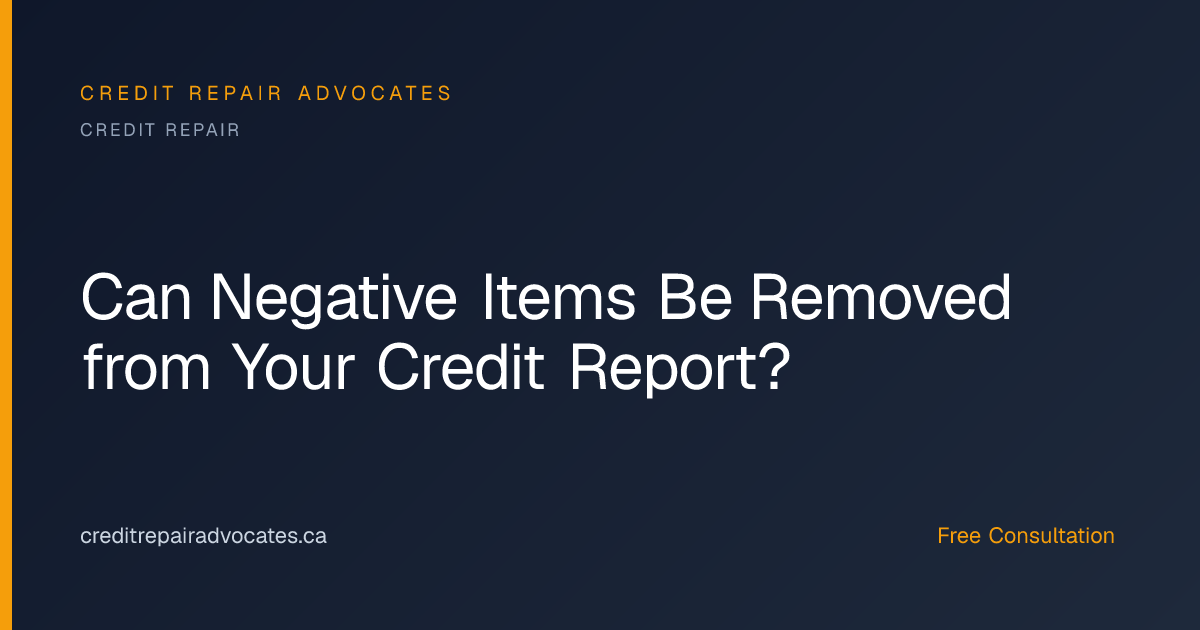Can Negative Items Be Removed from Your Credit Report? | Credit Repair ...